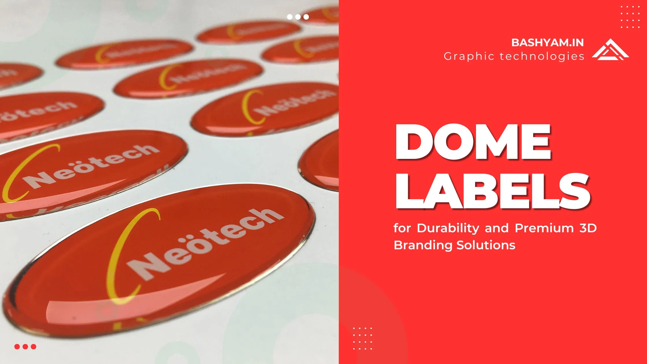 Dome Labels – Durable, Premium labeling solution